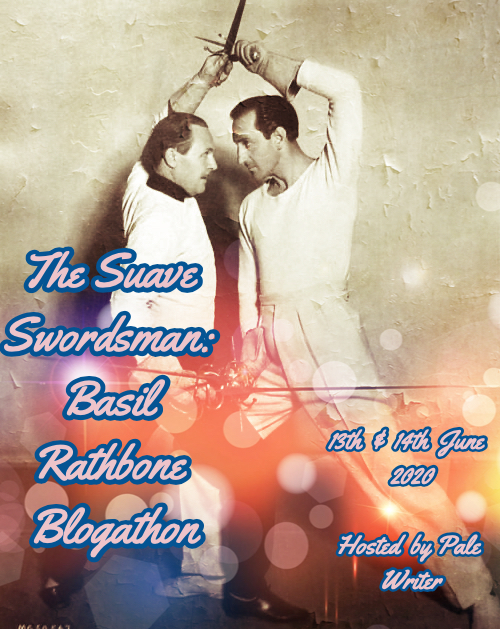 Announcing The Suave Swordsman: Basil Rathbone Blogathon – Pale Writer